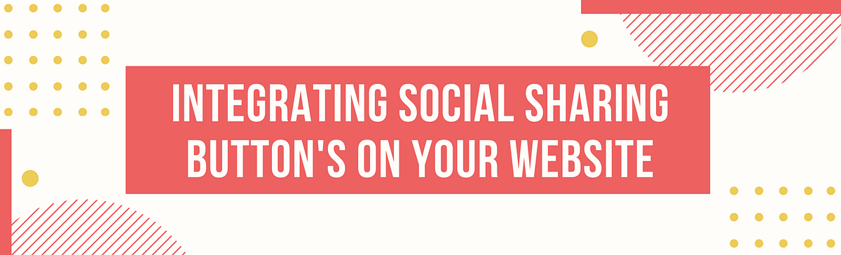How To Integrate Social Buttons On Your Website? | by Ankit Kanna | Medium