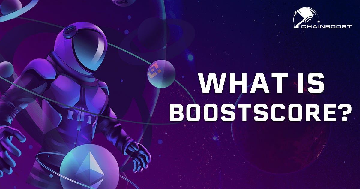 An Introduction to the BoostScore | by Ryan Routh | ChainBoost | Medium