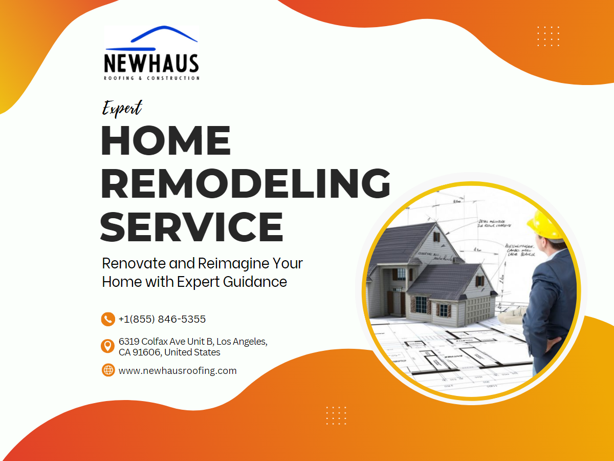 Expert Remodeling Service in Los Angeles | by Newhaus Roofing | Jul, 2023 | Medium