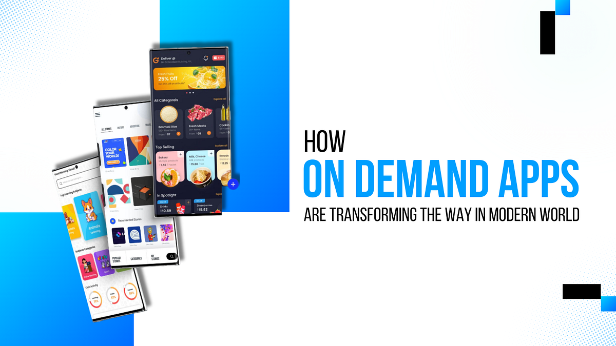 How On Demand Apps Are Transforming The Way We Live In Modern World ...
