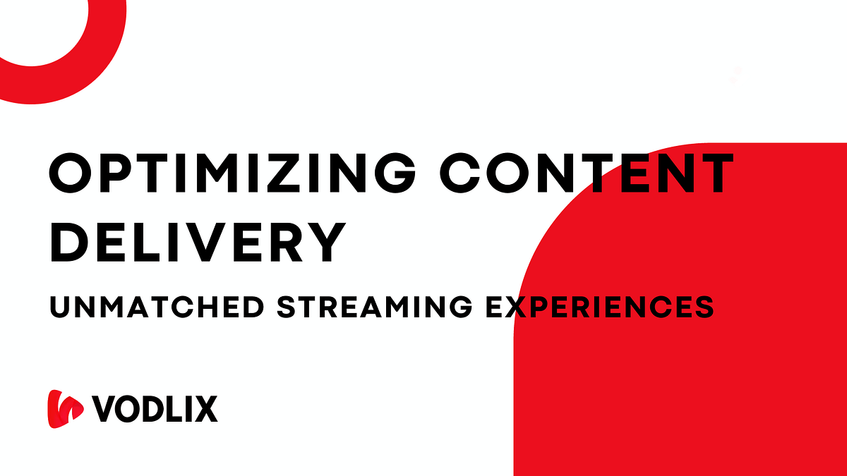 Optimizing Content Delivery: Vodlix Embraces Advanced CDN Capabilities for Unmatched Streaming ...