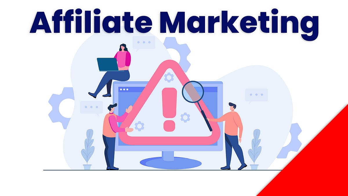 9 Mistakes To Avoid In Affiliate Marketing (Guide) | Medium