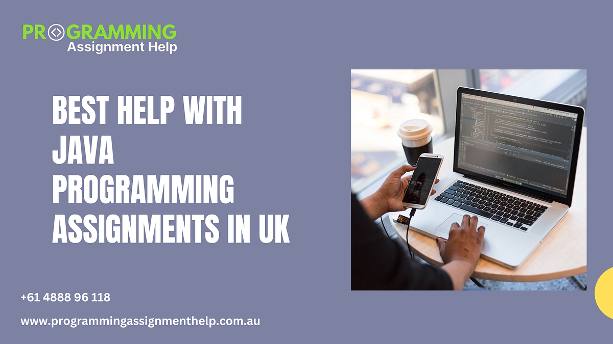 Get Expert Help With Java Programming Assignments In The Uk Medium 9451