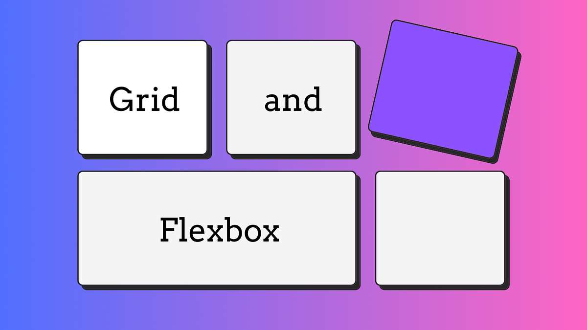 Delve into CSS Grid and Flexbox | Level Up Coding