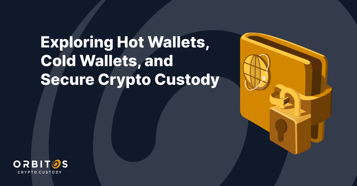 Exploring Hot Wallets, Cold Wallets, and Secure Crypto Custody | by ...