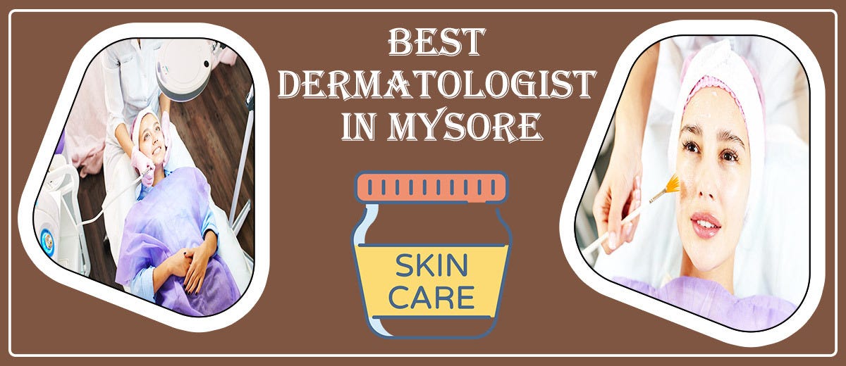 Best Dermatologist in Mysore | Famous Dermatology Doctor | by ...