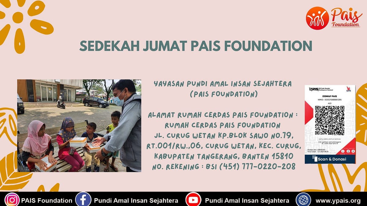 DONASI LANCAR, CALL 0856 9232 9194, Yayasan Sedekah, Sedekah Jumat, Cisauk, PAIS FOUNDATION KLIK ...