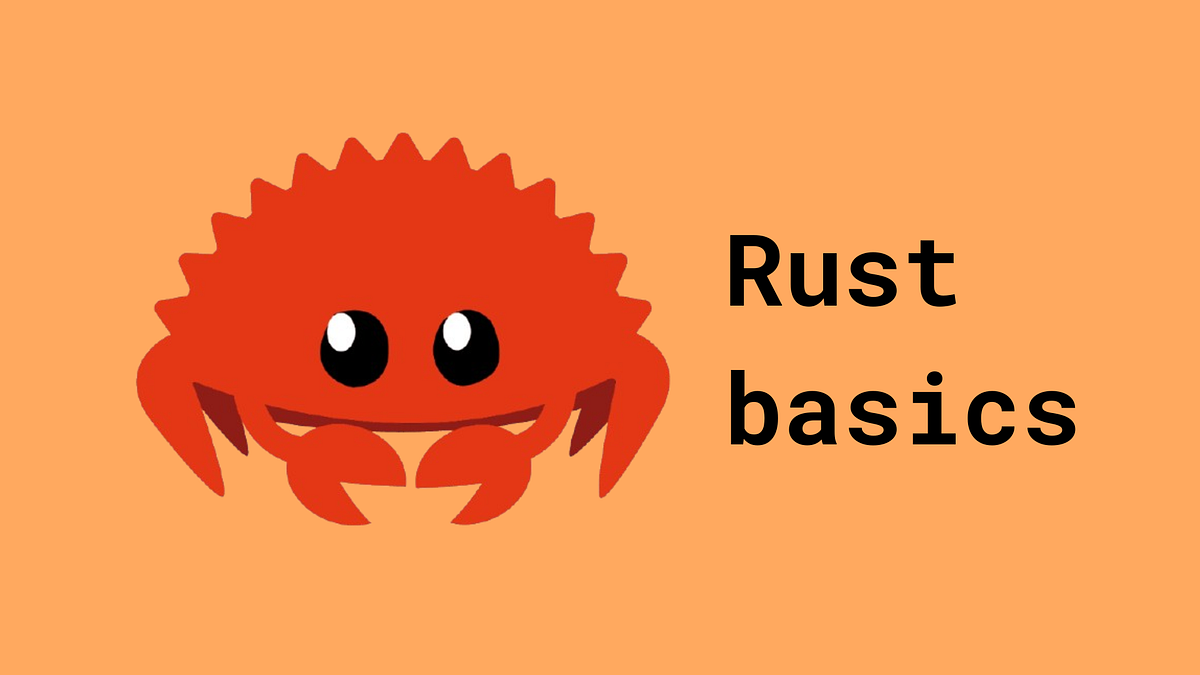 Learn Rust Basics in 5 Minutes: From Zero to Hero | by Vladyslav ...