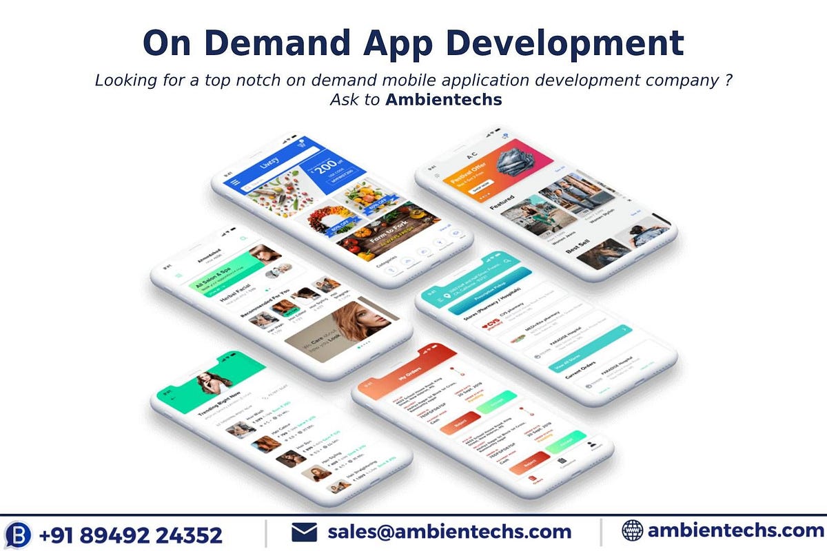 On-Demand App Development. Looking for a top notch on demand… | by Ambientech Softwares | Medium