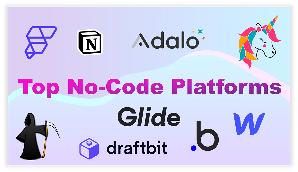 Top No-Code Platforms. Have an idea? Accelerate it with no code. | by ...
