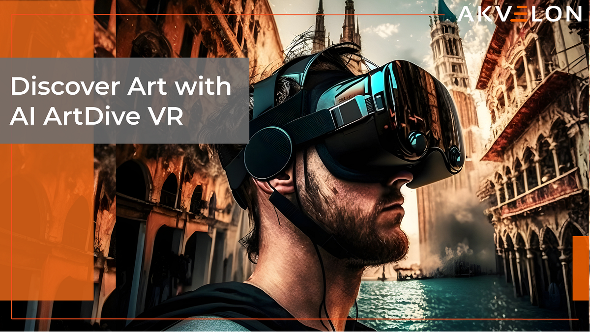 Discover Art in a New Dimension with AI ArtDive VR | by Akvelon, Inc ...