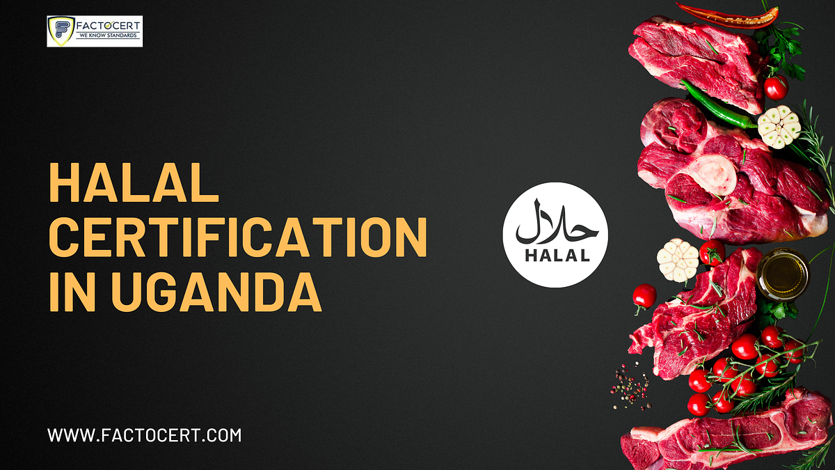 Halal certification in Uganda: what is it, and how does it work? | by ...