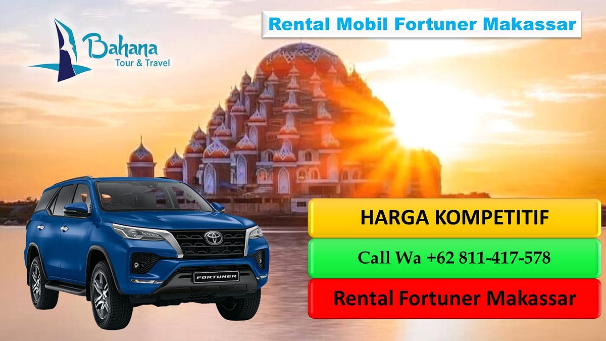 HARGA KOMPETITF, Call Wa +62 811–417–578, Rental Mobil Makassar - Sewa ...