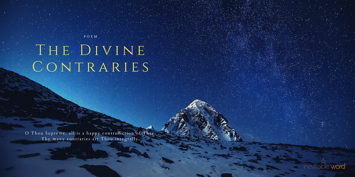 The Divine Contraries. Poem | by Murli R | Inevitable Word | Medium