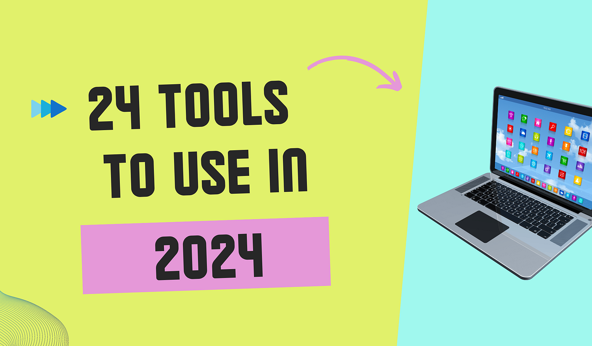 24 Tools to use in 2024. As time passes by, more and more tools… | by ...