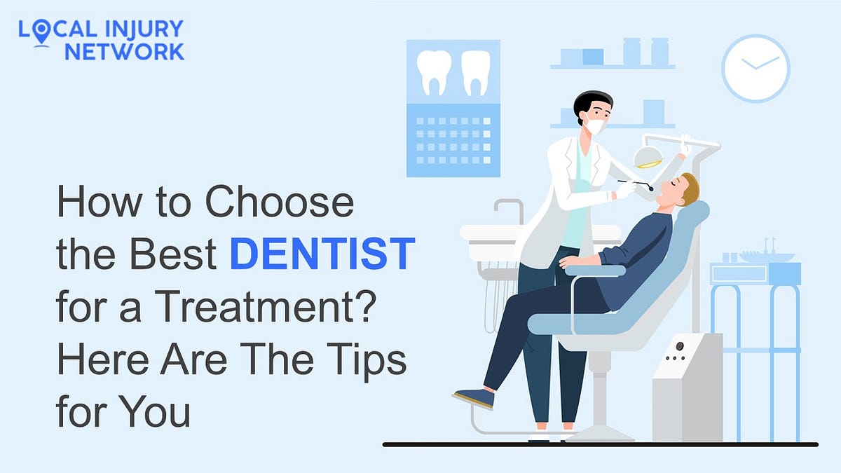 How to Choose the Best Dentist for a Treatment? | Medium