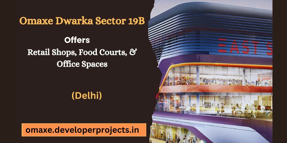 Discover the Benefits of Owning a Commercial Property in Omaxe Dwarka ...