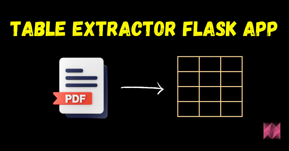Table Extractor Flask App — with source code | by Abhishek Sharma | Towards Dev