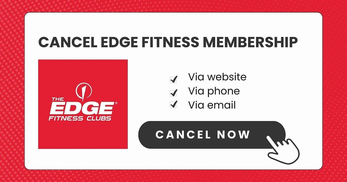 How to Cancel Edge Fitness Membership | by Kamala Dulal | Jun, 2024 ...