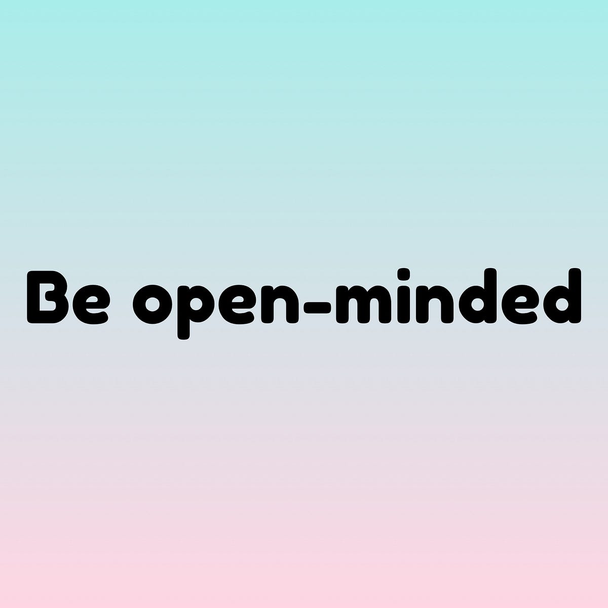 “Be open-minded”. : Accepting different perspectives… | by Donkodech Hahngeh | Jul, 2024 | Medium