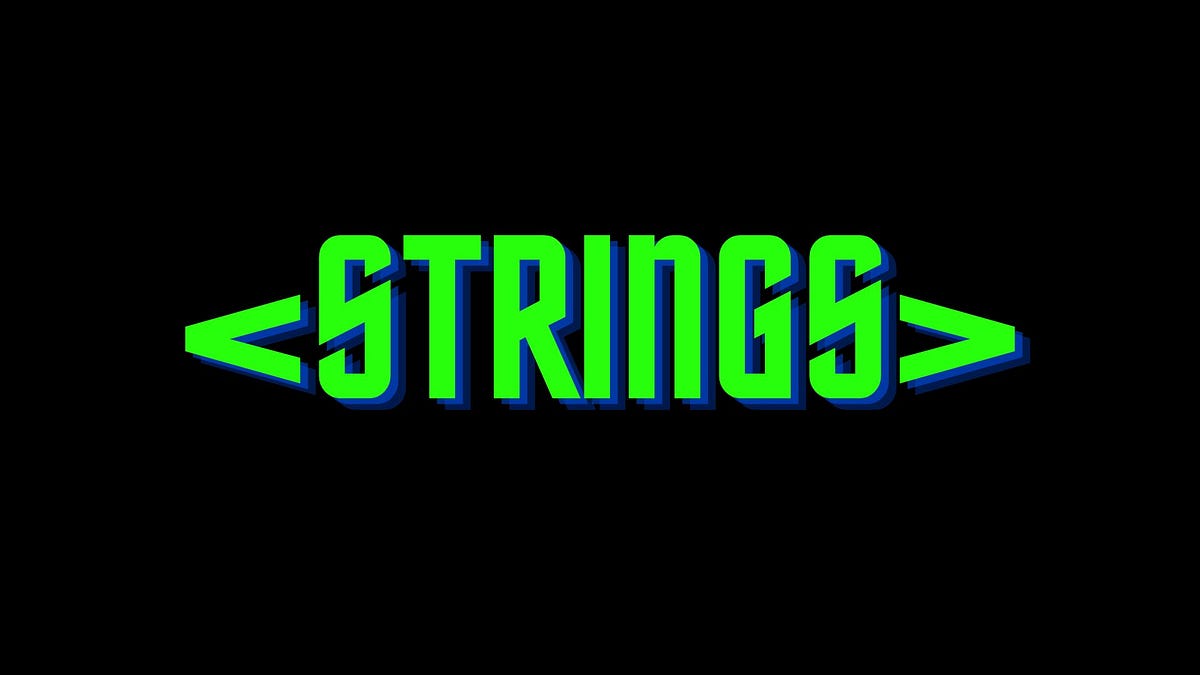 Python Basics Working With Strings By Varun Achary Medium
