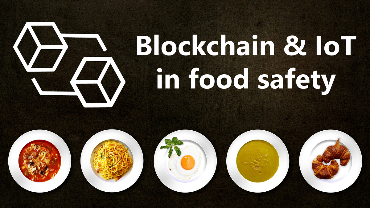 Blockchain Applications in Food Safety | by Techskill Brew | Blockchain ...