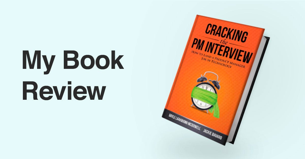 Book Review — Cracking the PM Interview: How to Land a Product Manager ...