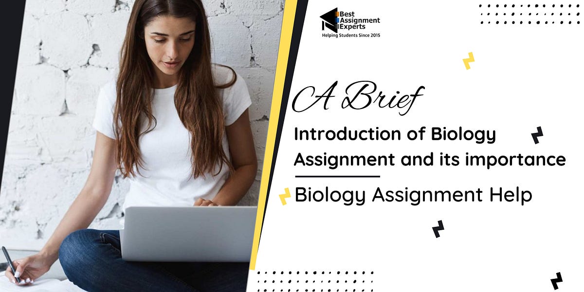 A Brief Introduction of Biology Assignment and its importance — Biology ...