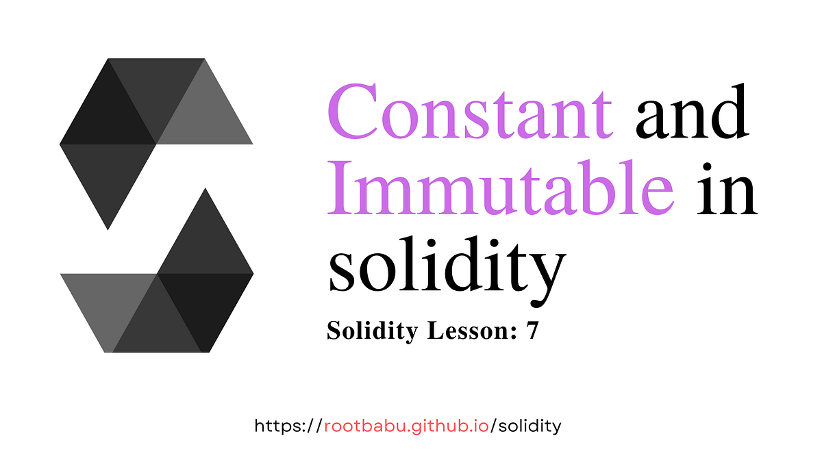 Constant and Immutable | Solidity-day10 | by Mr. ऋ | Medium