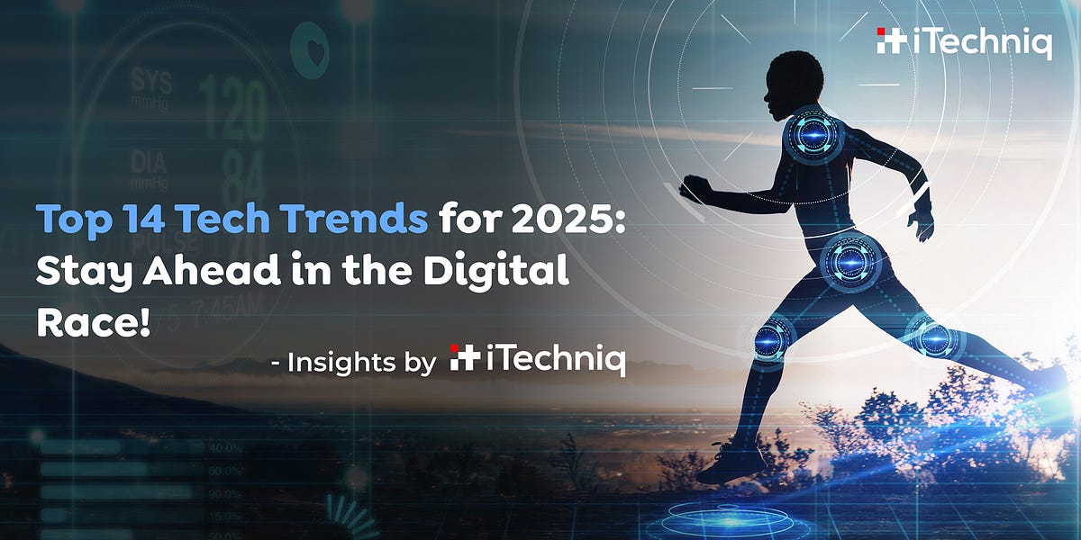 Top 14 Tech Trends for 2025: The Future of Digital Innovation - Harry ...