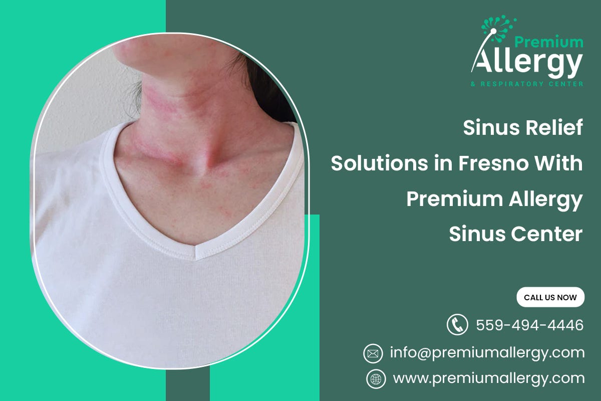 Sinus Relief Solutions in Fresno With Premium Allergy Sinus Center ...