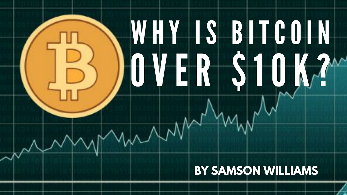 Why is Bitcoin over $10k?. Why is Bitcoin over $10k? June 22, 2019 | by ...