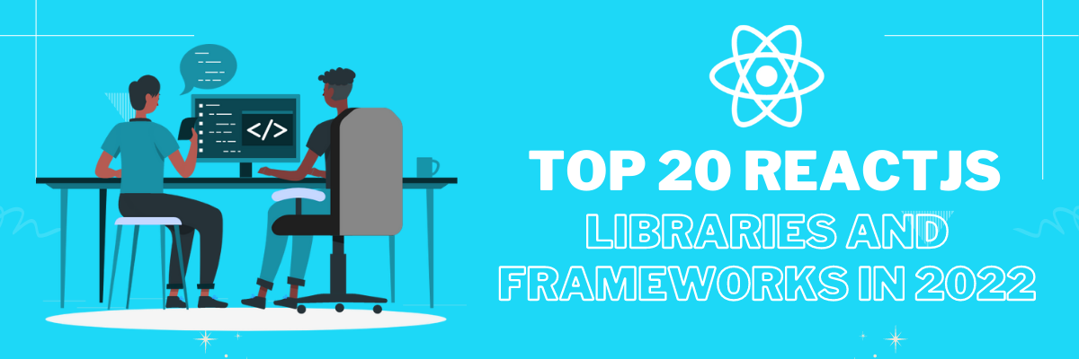 Top 12 ReactJS Libraries and Frameworks in 2022 | by 75Way Technologies ...