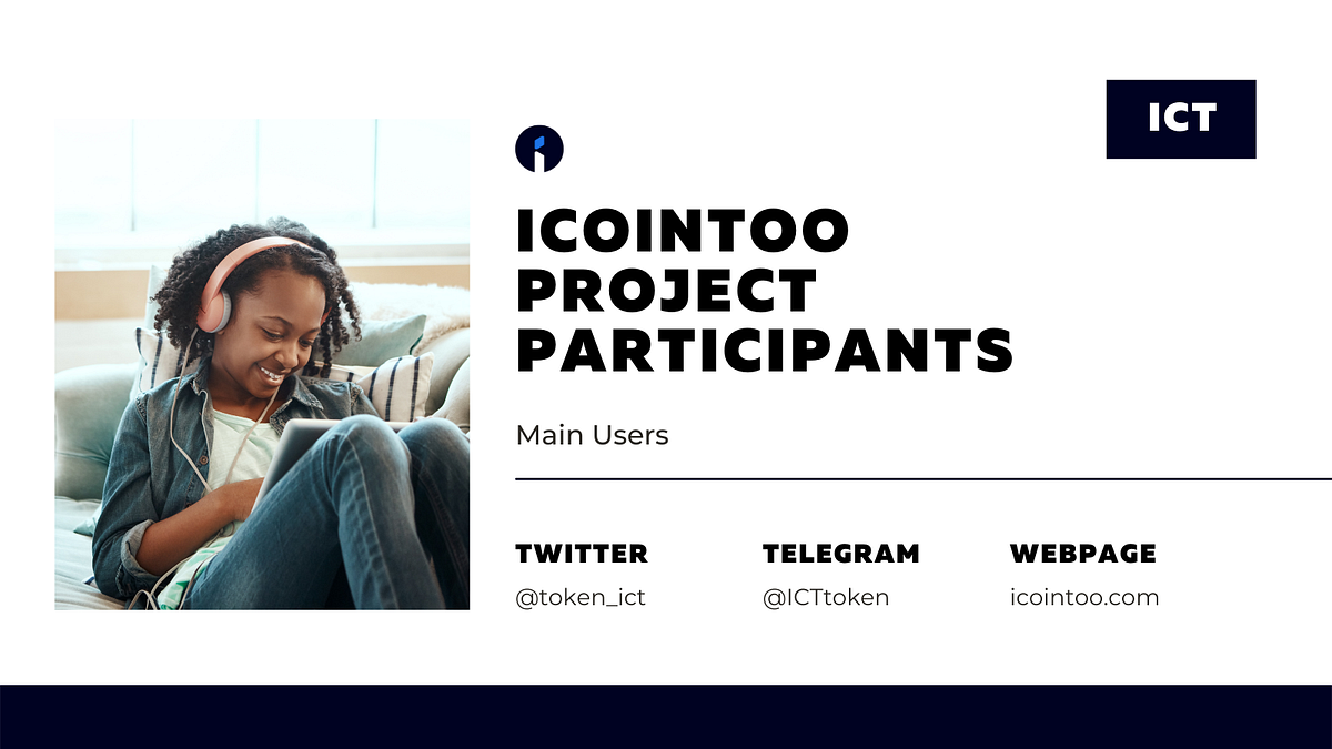 I COIN TOO Project Participants. Main Users | by ICT Token Official ...
