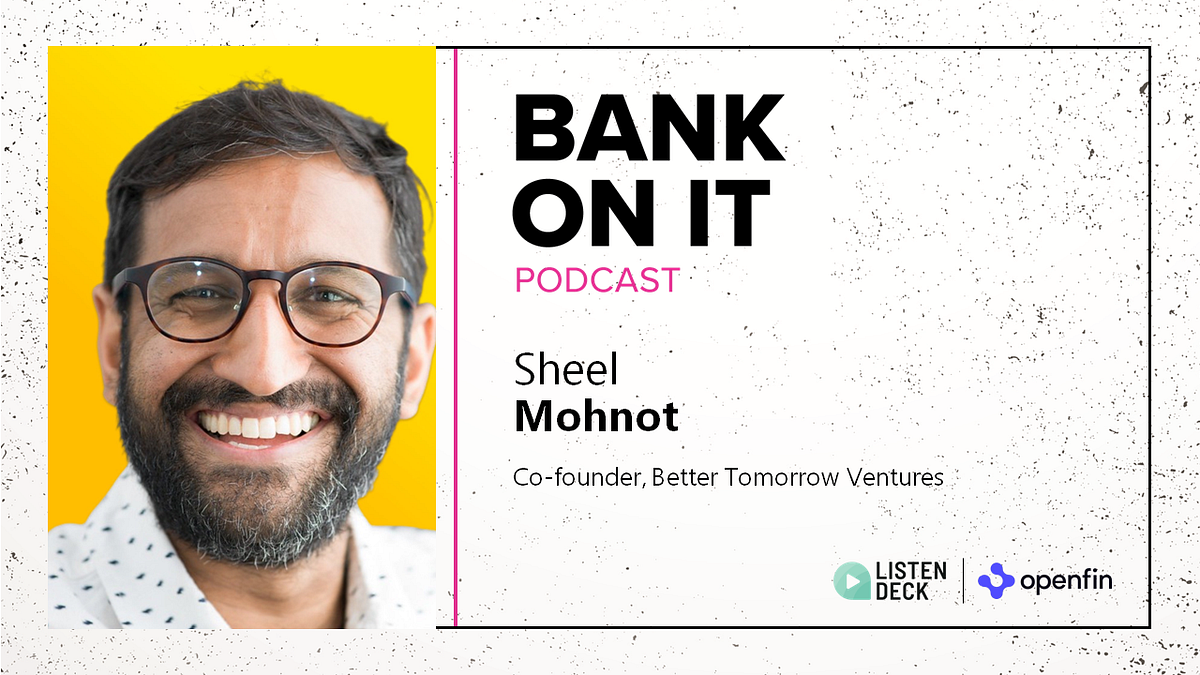 Episode 378 Sheel Mohnot from Better Tomorrow Ventures | by John ...
