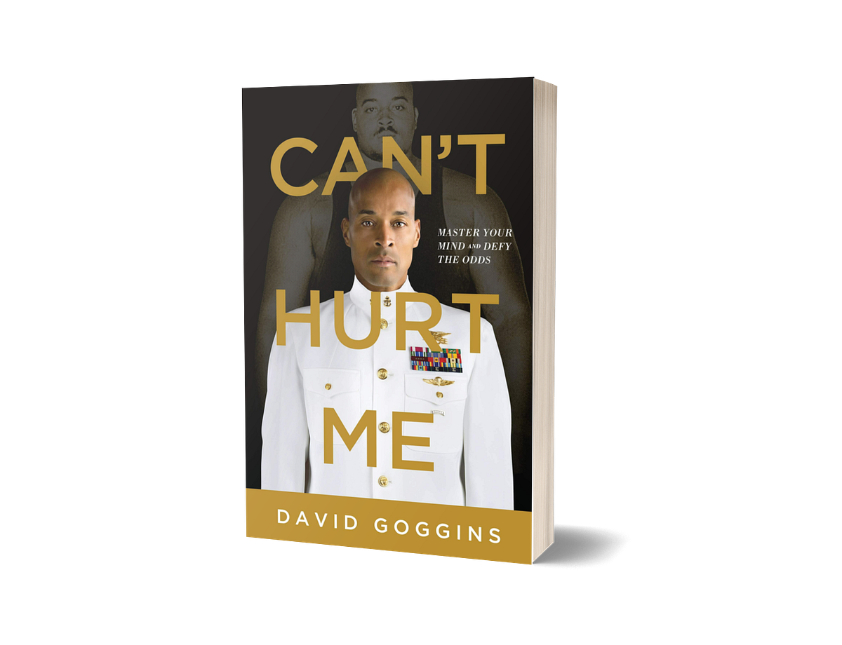 David Goggins’ Epic Journey: Can’t Hurt Me Chapter Insights | by ...