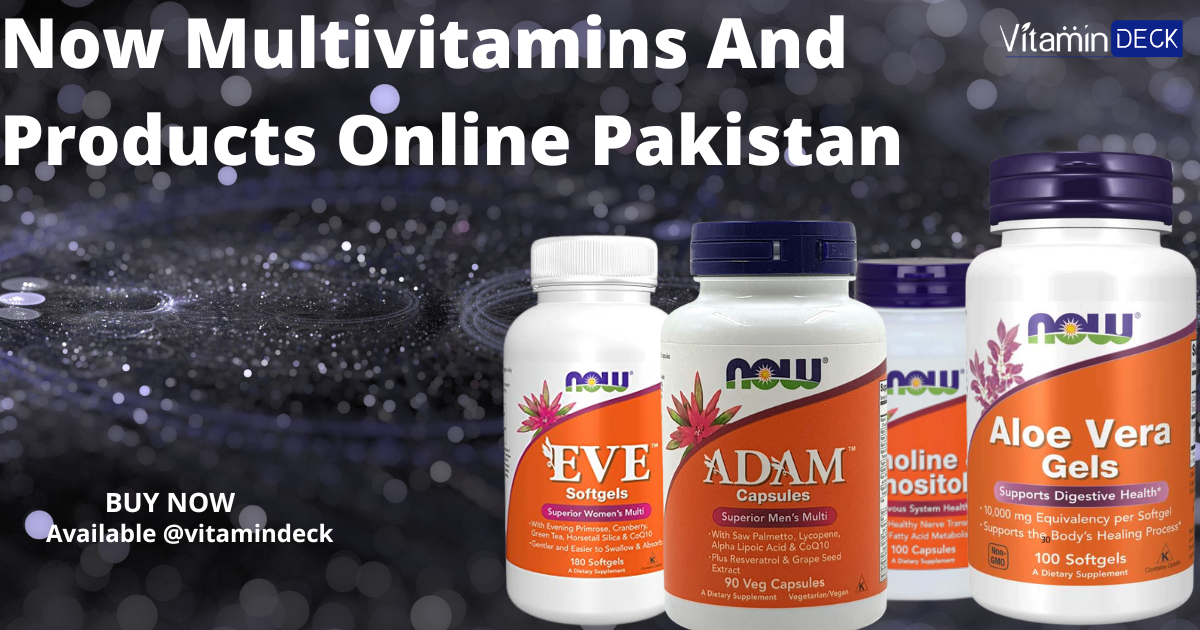 Now Multivitamins And Products Online Pakistan | by Vitamin DECK | Medium