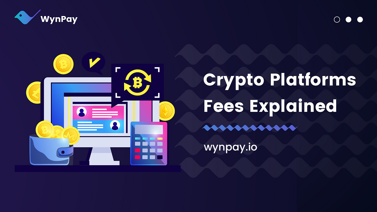 Crypto Platforms Fees Explained. Fees are a common part of daily… | by ... Crypto Platforms Fees Explained. Fees are a common part of daily… | by ...