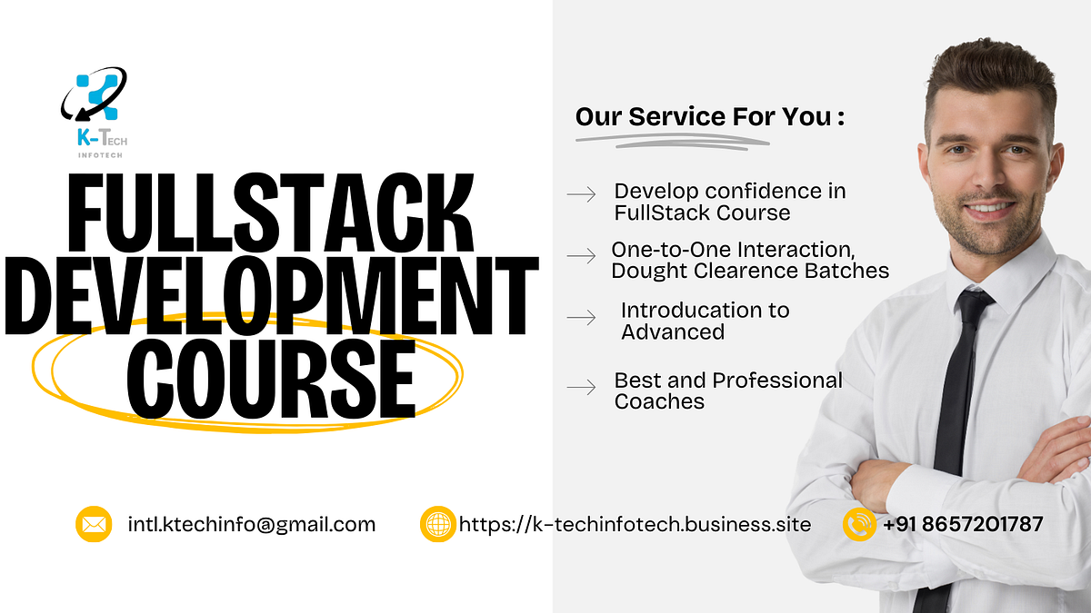 The Ultimate Guide to Mastering Full Stack Developer Courses at K Tech Infotech Company | by ...