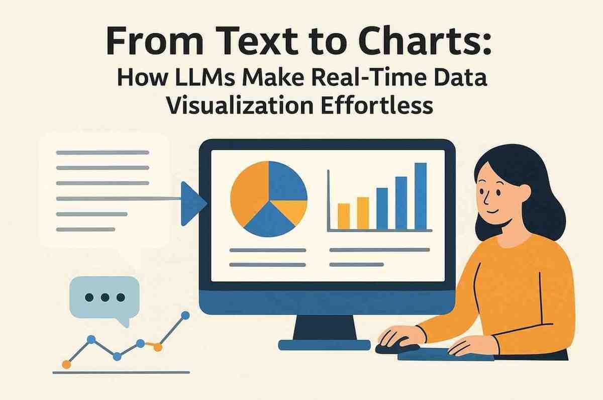 From Text to Charts: How LLMs Make Real-Time Data Visualization ...
