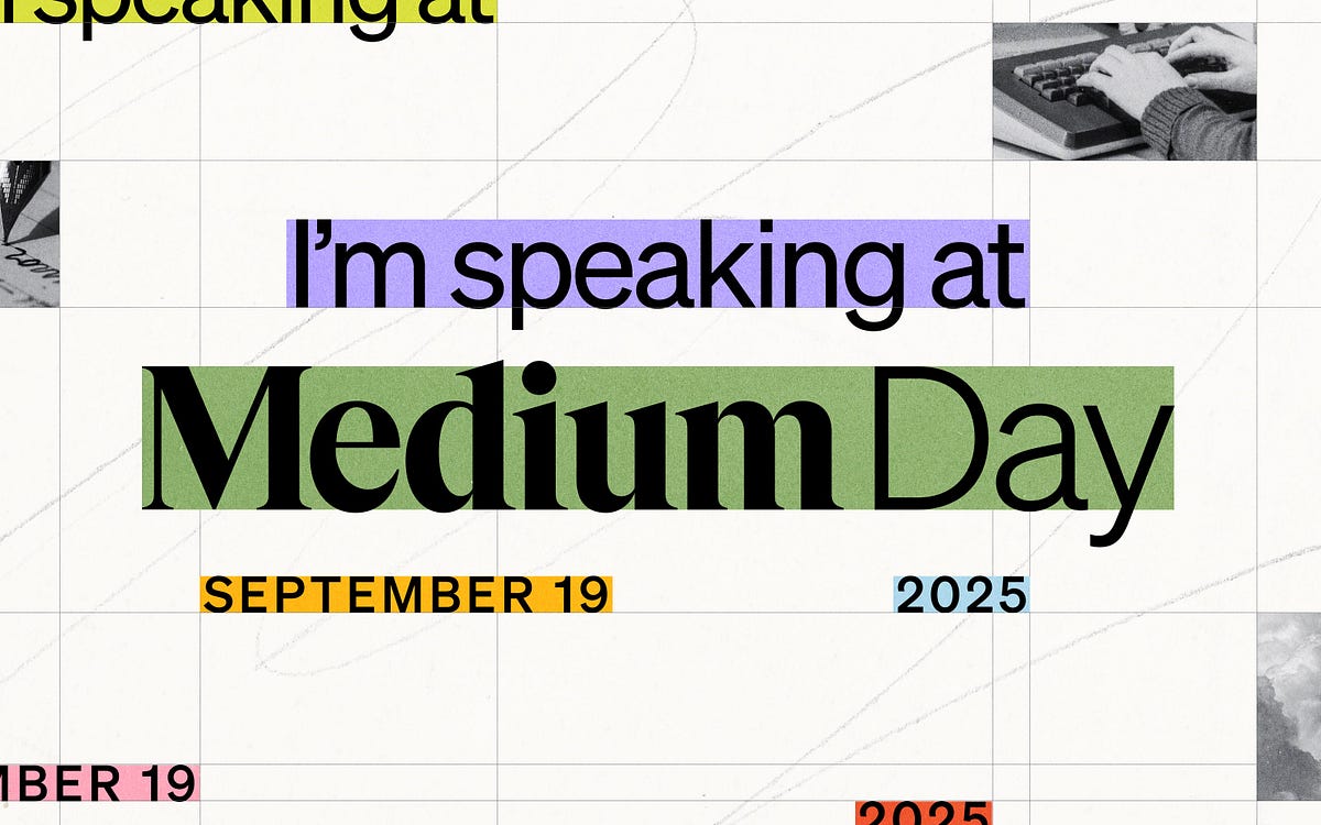 I’m Speaking at Medium Day 2025. Join me for a live session on how to ...