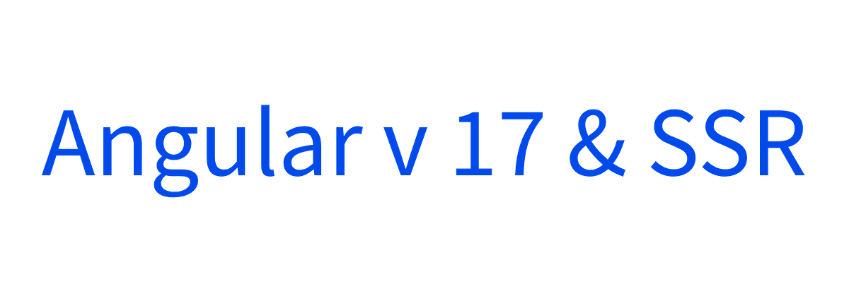 Angular v17 and SSR, is it really necessary? | by Martin Fabián | Feb, 2024 | Medium