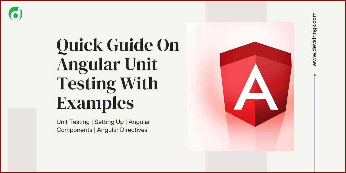 Angular Unit Testing Tutorial With Examples — Devstringx By Devstringx Technologies Medium