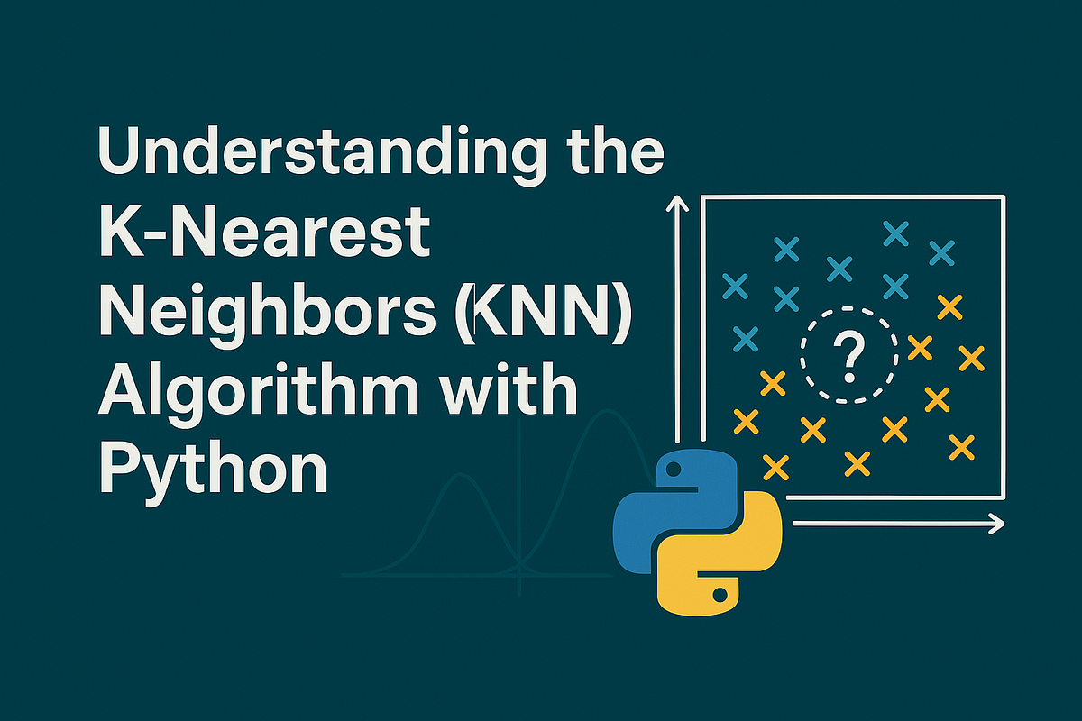 Understanding the K-Nearest Neighbors (KNN) Algorithm with Python | by Harsh Rana | Apr, 2025 ...