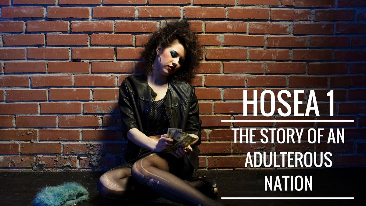 Hosea 1: Why God told a prophet to marry a prostitute | by Fady Andraws | Medium