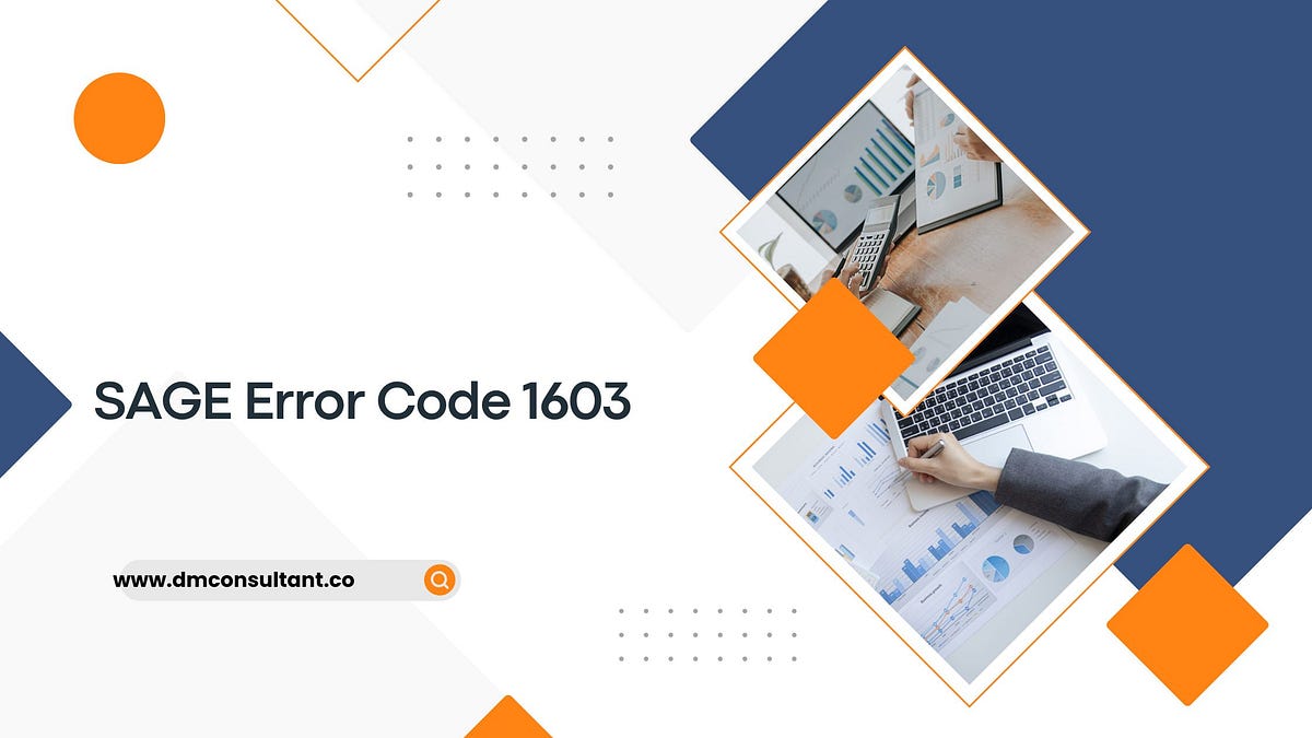 Step-by-Step Solutions for SAGE Error Code 1603 | by DMconsultant | Jul ...