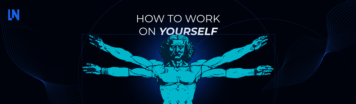 How to work on yourself? Here are 5 effective ways | by Legacy Network ...