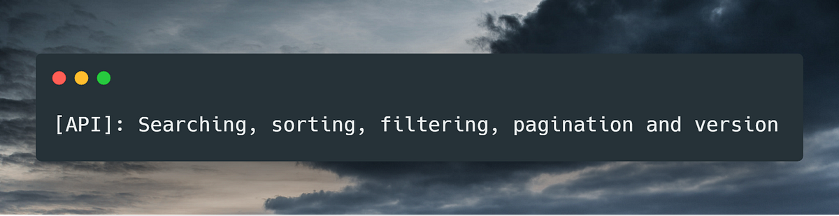 [API]: Searching, sorting, filtering, pagination and version | by ...