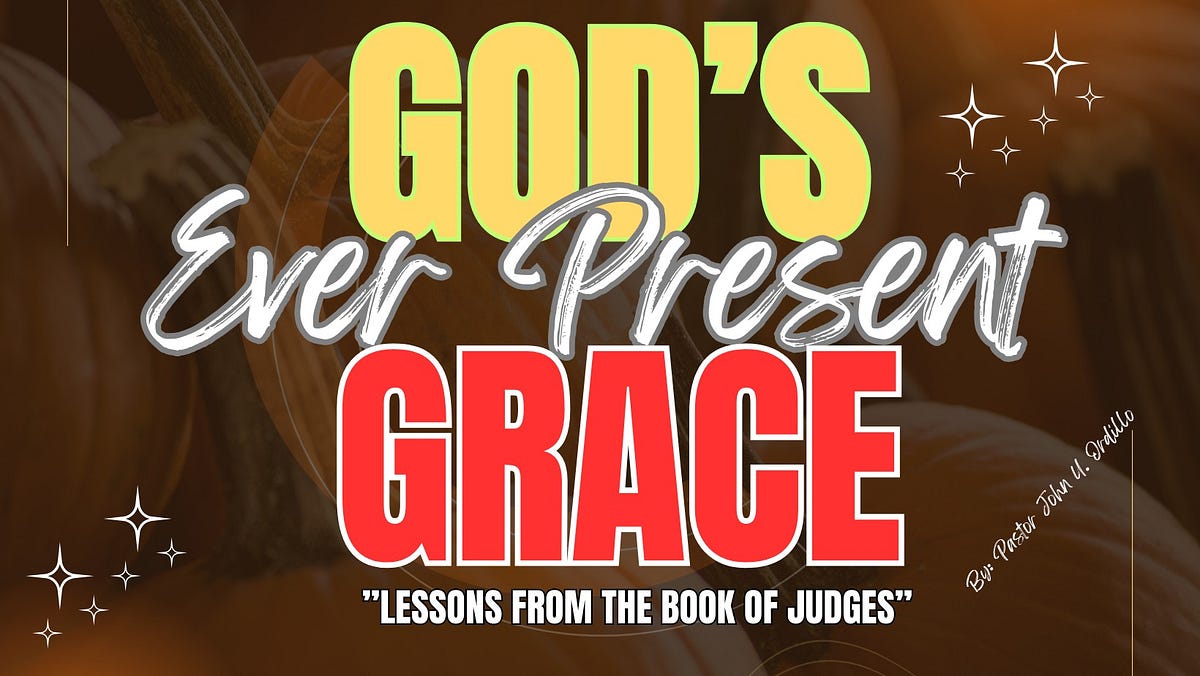 GOD’S EVER-PRESENT GRACE. GOD’S EVER-PRESENT GRACE | by John U. Ordillo ...