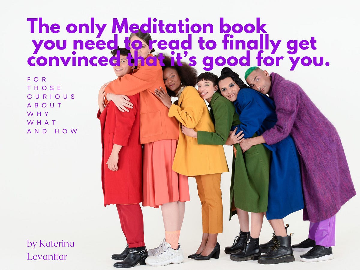 The Only Meditation book you need to read to finally get convinced that ...